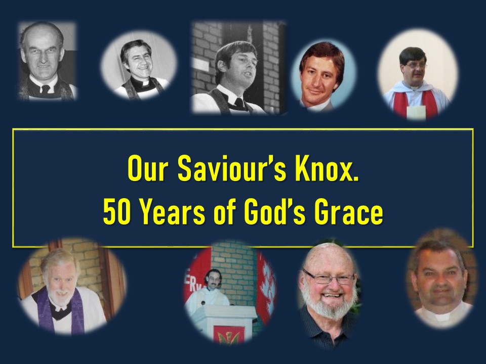 Celebrating 50 Years - Our Saviour's Knox - Victoria Tasmania District ...